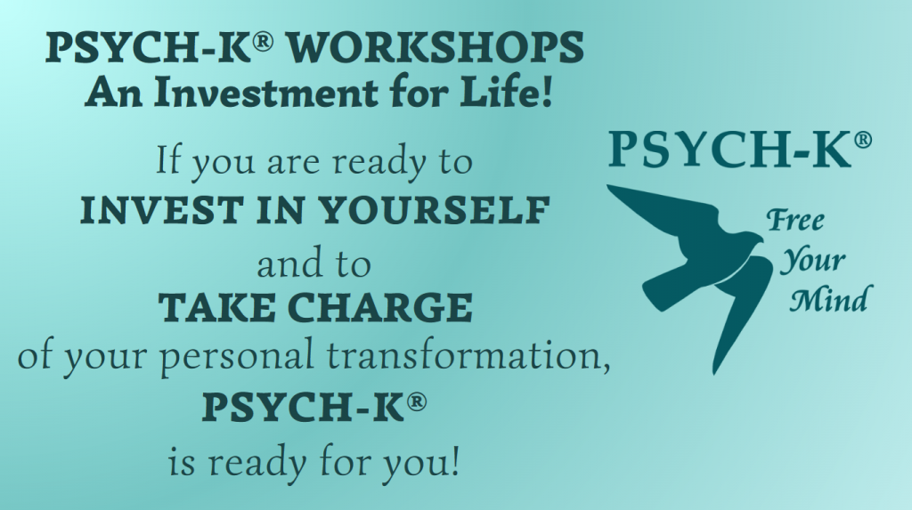 PSYCH-K® WORKSHOPS — An Investment for Life! | PSYCH-K Centre International